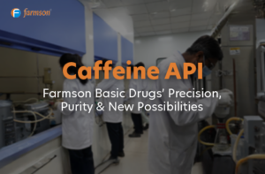 Caffeine API — Farmson Basic Drugs’ Precision, Purity & New Possibilities