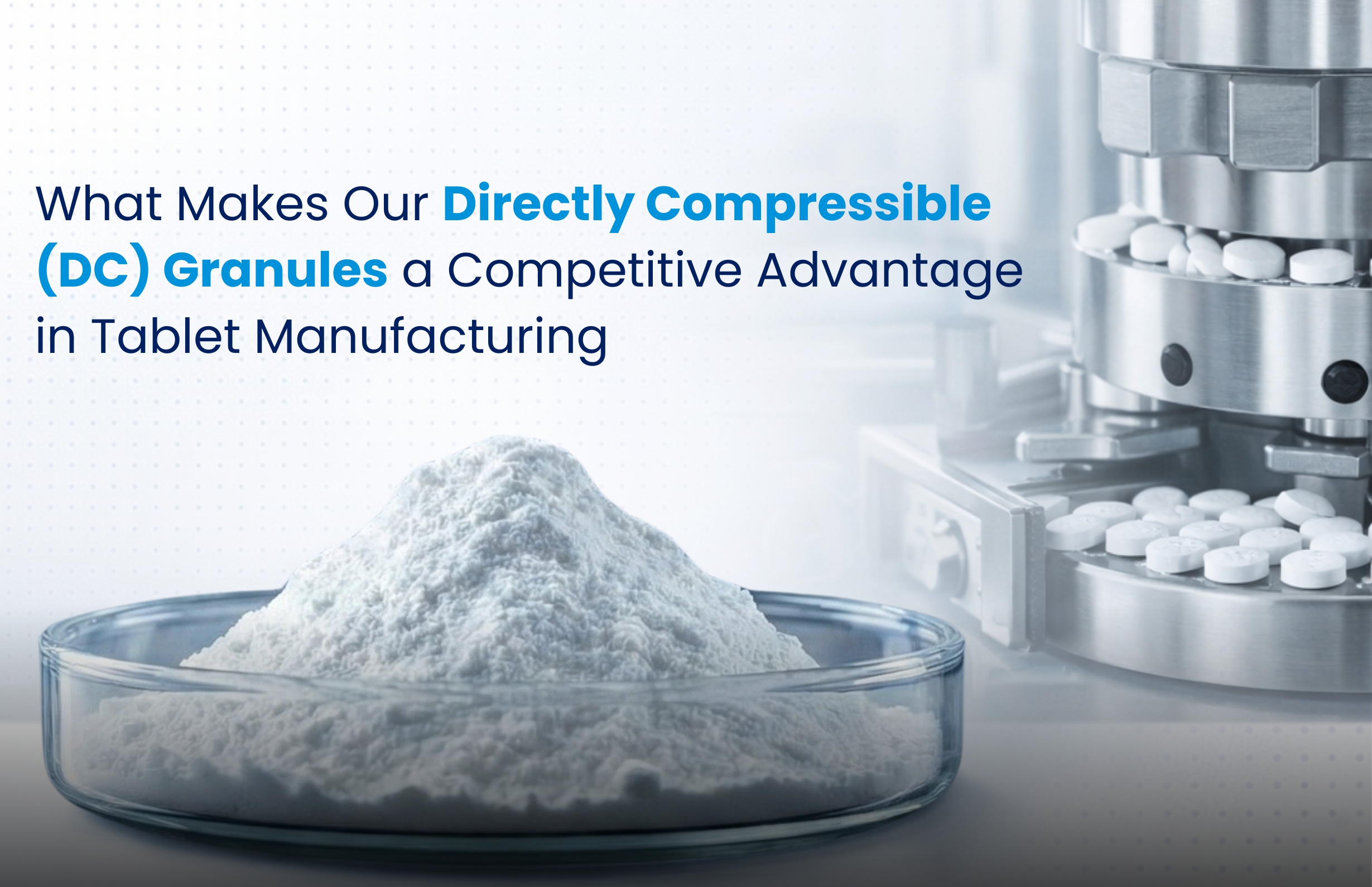 Directly Compressible Granules for Tablet Manufacturing
